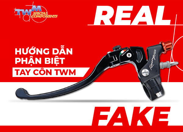 HƯỚNG DẪN PHÂN BIỆT TAY CÔN TWM FAKE/REAL